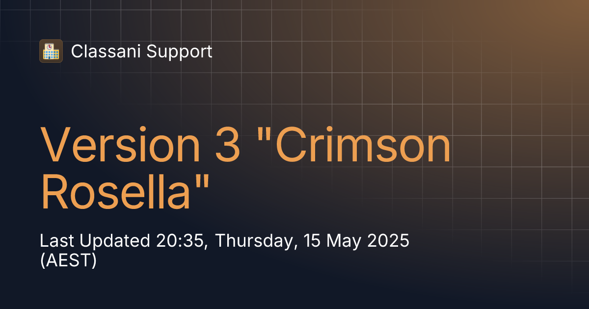 Version 3 "Crimson Rosella" | Classani Support